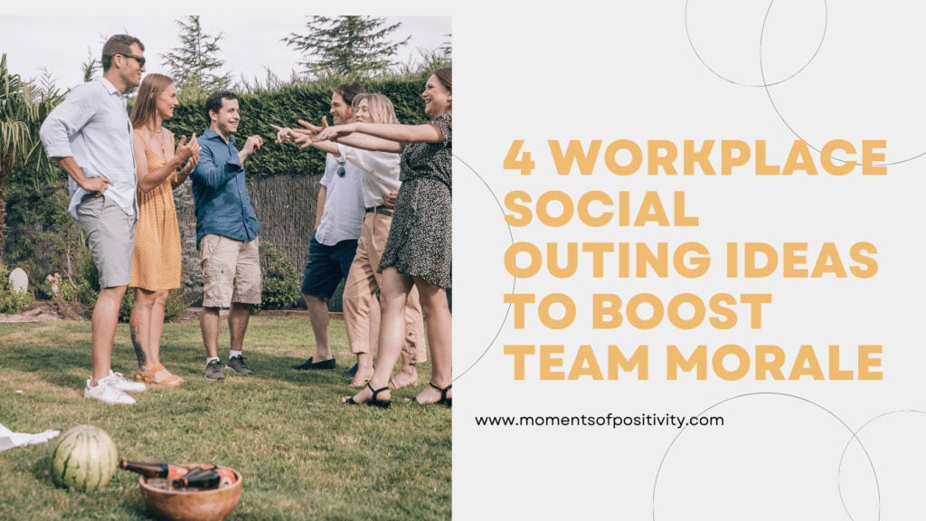 4 Workplace Social Outing Ideas to Boost Team Morale | Moments Of ...